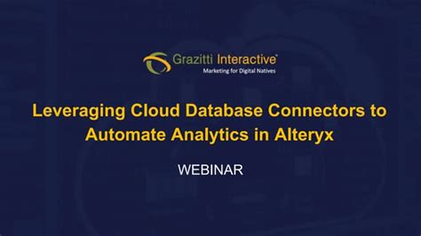 leveraging cloud database connectors to automate analytics in alteryx ppt