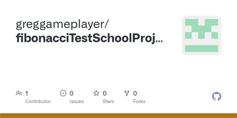 Github Greggameplayer Fibonaccitestschoolproject