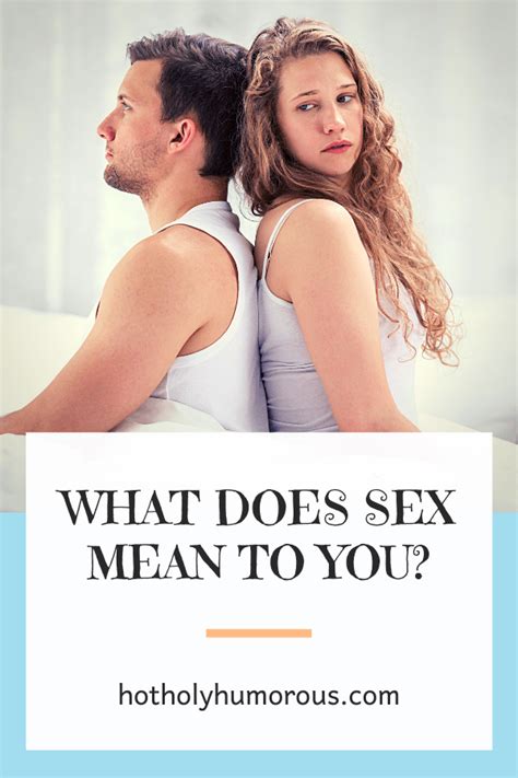 What Does Sex Mean To You Hot Holy And Humorous