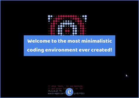 welcome to the most minimalistic coding environment ever created eduk8me
