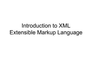 Introduction To Xml Uses Of Xml Wt PPT