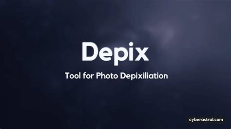 Depix Tool For Photo Depixiliation • Cyberastral • Trusted Cybersecurity Partner