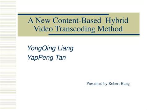 ppt a new content based hybrid video transcoding method powerpoint