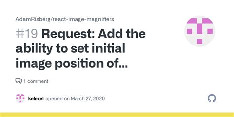 Request Add The Ability To Set Initial Image Position Of Magnifier Image In Container Issue