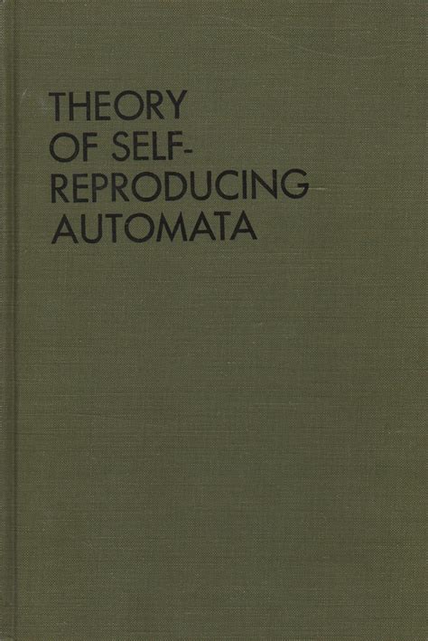 Garadinervi Repertori — John Von Neumann Theory Of Self Reproducing