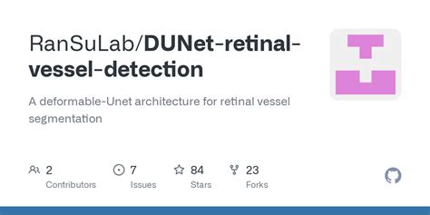 Github Ransulabdunet Retinal Vessel Detection A Deformable Unet Architecture For Retinal