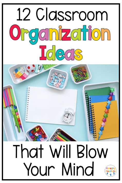 Classroom Organization Ideas That Will Blow Your Mind Managing Munchkins