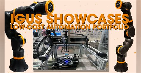 Igus Shows Its Low Cost Automation Portfolio Machine Design