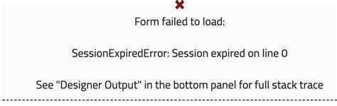 Form Failed To Load In Designer With A SessionExpiredError Anvil Q A Anvil Community Forum
