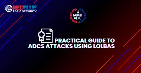 Practical Guide To Adcs Attacks Using Lolbas Rbt Security