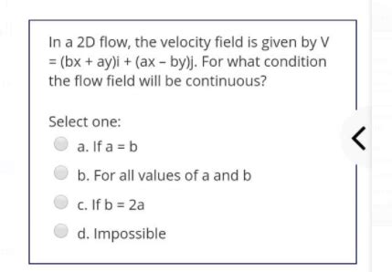 Solved In A D Flow The Velocity Field Is Given By V Chegg