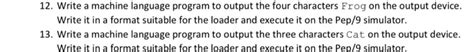 Solved 12 Write A Machine Language Program To Output The