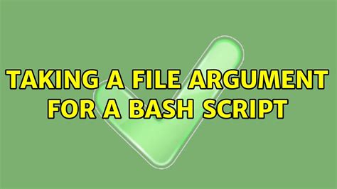 Taking A File Argument For A Bash Script 3 Solutions Youtube