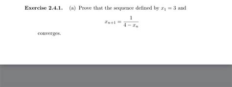 solved exercise 2 4 1 a prove that the sequence defined