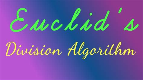 Grade 10realnumbers Euclids Division Algorithm Youtube