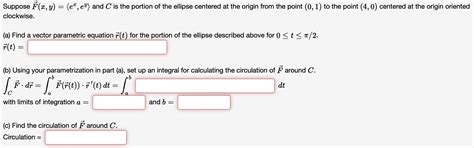 Solved Suppose F X Y Ex Ey And C Is The Portion Of The Chegg