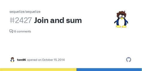 join and sum · issue 2427 · sequelize sequelize · github