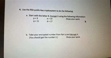 solved 4 use the rsa public key cryptosystem to do the