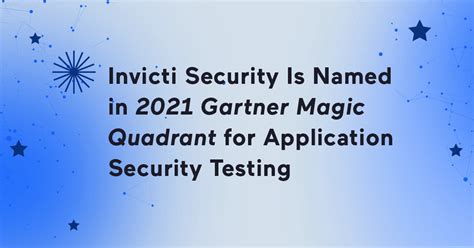 invicti security is named in 2021 gartner magic quadrant invicti