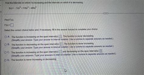 Solved Find The Intervals On Which F Is Increasing And The