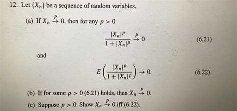 12 let {xn} be a sequence of random variables a
