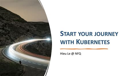 start you journey with kubernetes ppt