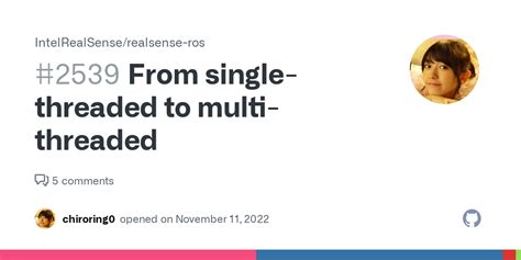 From Single Threaded To Multi Threaded · Issue 2539 · Intelrealsense