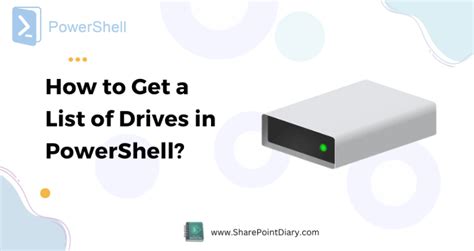 How To Get A List Of Drives In Powershell Sharepoint Diary