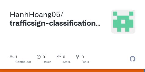 Github Hanhhoang05 Trafficsign Classification Project