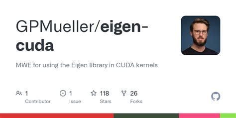 Github Gpmuellereigen Cuda Mwe For Using The Eigen Library In Cuda