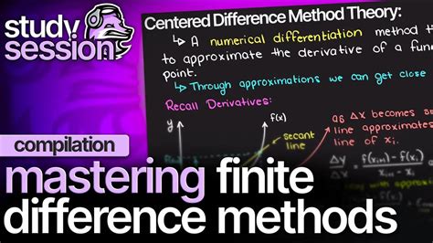 Mastering Finite Difference Methods Forward Backward And Centered Theory And Examples Explained