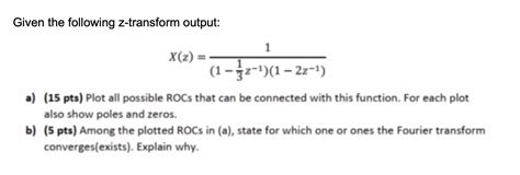 Solved Given The Following Z Transform Output Chegg
