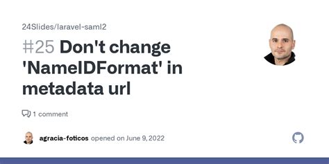 Don T Change NameIDFormat In Metadata Issue Slides Laravel Saml GitHub