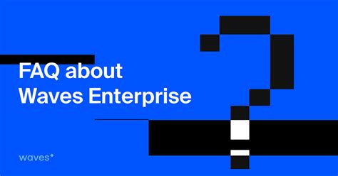 your questions about waves enterprise answered by waves tech waves protocol medium