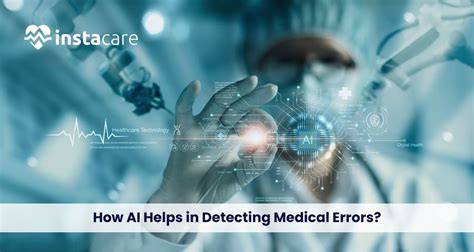 Ai In Detecting Medical Errors Improving Accuracy And Patient Safety