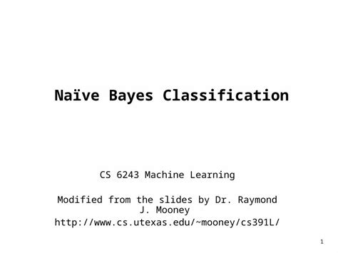 Ppt 1 Naïve Bayes Classification Cs 6243 Machine Learning Modified