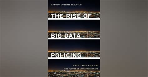 The Rise Of Big Data Policing