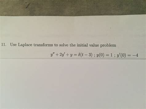 Solved Use Laplace Transforms To Solve The Initial Value