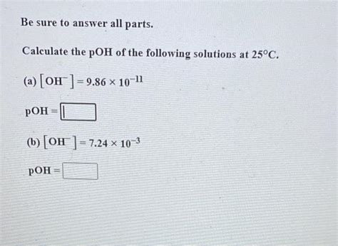 Solved Be Sure To Answer All Parts Calculate The POH Of The Chegg Com