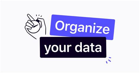 organize your data
