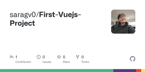 Github Saragv0first Vuejs Project