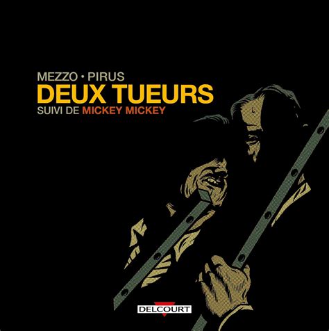 Deux Tueurs Suivi De Mickey Mickey 0 Bd Chez Delcourt De Pirus Mezzo Ruby