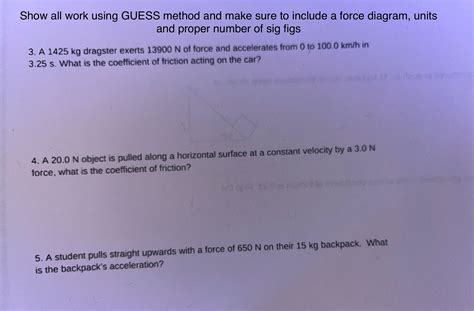 Solved Show All Work Using Guess Method And Make Sure To