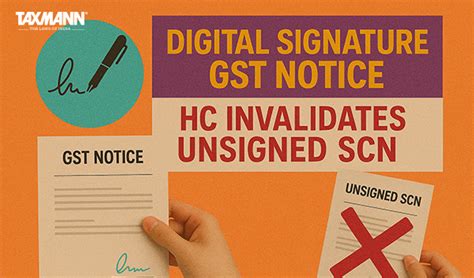 Digital Signature Gst Notice Hc Invalidates Unsigned Scn