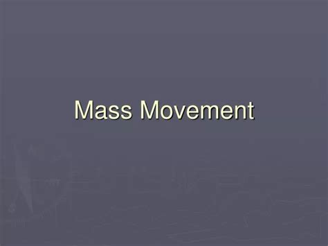 PPT Mass Movement PowerPoint Presentation Free Download ID