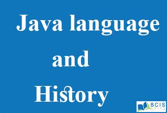 Java Language And History Introduction To Java Bcis Notes