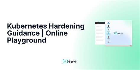 Kubernetes Hardening Guidance Online Playground
