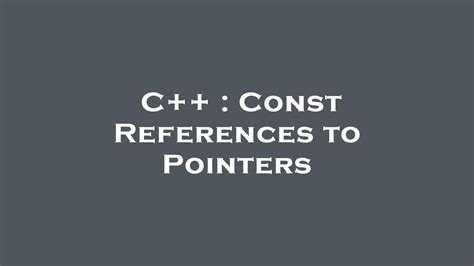C Const References To Pointers Youtube