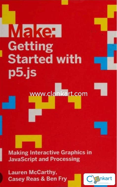 Buy Make Getting Started With P5 Js Making Interactive Graphics Book In Excellent