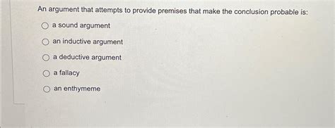 Solved An Argument That Attempts To Provide Premises That